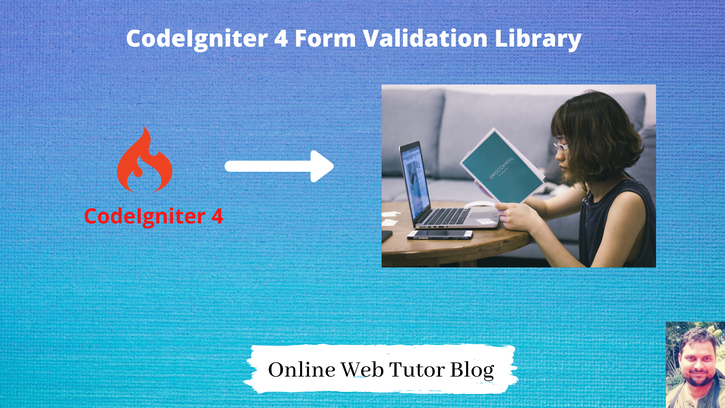 CodeIgniter 4 Form Validation Library Example Tutorial