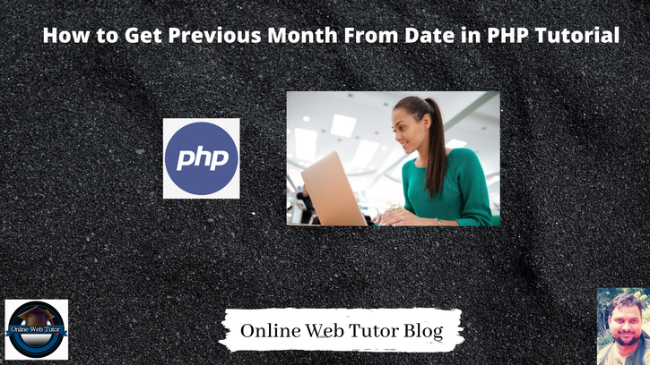 How To Get Previous Month From Date In PHP Tutorial