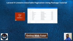 Laravel 9 Livewire DataTable Pagination Using Package Tutorial