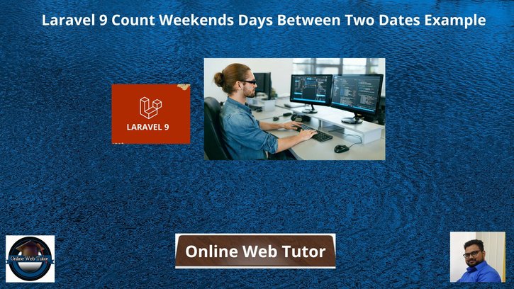 Laravel 9 Count Weekends Days Between Two Dates Example