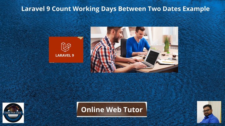 Laravel 9 Count Working Days Between Two Dates Example